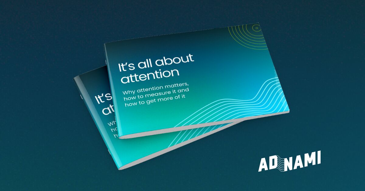 Adnami Releases Data-Driven White Paper: "It's all about attention ...
